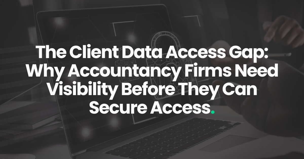 The Client Data Access Gap: Why Accountancy Firms Need Visibility ...
